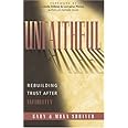 Unfaithful: Rebuilding Trust After Infidelity: Gary Shriver, Mona ...