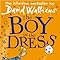 The Boy in the Dress: Amazon.co.uk: David Walliams, Quentin Blake ...