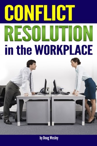 Amazon.com: Conflict Resolution in the Workplace: How to Handle and ...