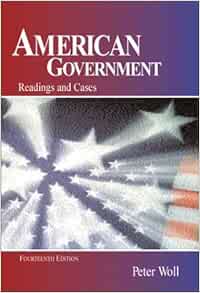American Government: Readings and Cases (14th Edition): Woll, Peter ...