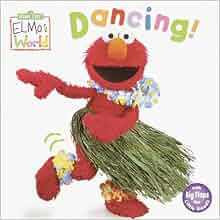 Elmo's World: Dancing! (Sesame Street® Elmos World(TM)): Random House ...