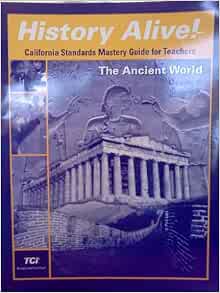 History Alive! The Ancient World Grade 6 (California Standards Mastery ...