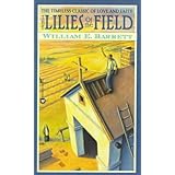 The Lilies of the Field: Barrett, William E: 9780446315005: Amazon.com ...