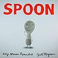 Spoon (The Spoon Series, 1) by Rosenthal, Amy Krouse