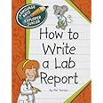 How to Write a Lab Report (Explorer Junior Library: How to Write ...