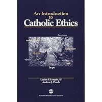 An Introduction to Catholic Ethics: Lucien Longtin: 9781558333031 ...