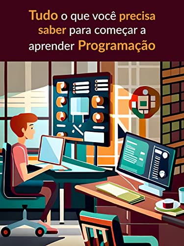 Tudo o que você precisa saber para começar a aprender programação ...