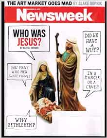NEWSWEEK Magazine (12.17.12) Who Was Jesus?: Newsweek: Amazon.com: Books