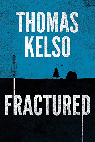 Fractured (The Mark Thurman Series): Kelso, Thomas: 9780999456101 ...
