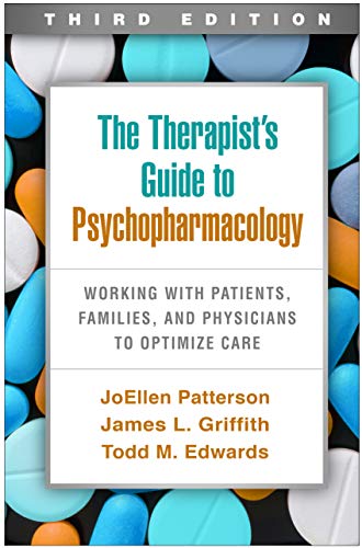 The Therapist's Guide to Psychopharmacology, Third Edition: Working ...
