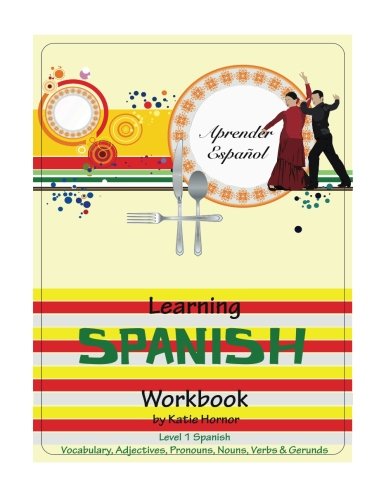 Learning Spanish Workbook: Level 1 Spanish: Hornor, Katie ...