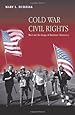 Cold War Civil Rights: Race and the Image of American Democracy ...