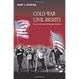 Cold War Civil Rights: Race and the Image of American Democracy ...