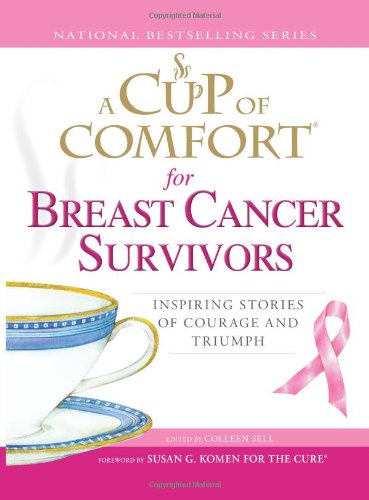 A Cup of Comfort for Breast Cancer Survivors: Inspiring stories of ...