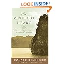 The Restless Heart: Finding Our Spiritual Home in Times of Loneliness: Ronald Rolheiser ...