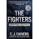 The Fighters: Americans In Combat: C. J. Chivers: 9781451676662: Amazon ...