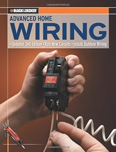 Black & Decker Advanced Home Wiring book by Creative Publishing ...