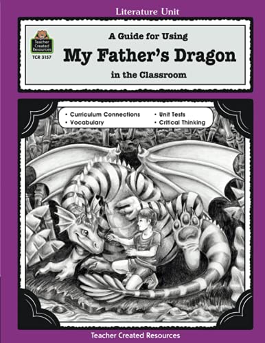 Amazon.com: A Guide for Using My Father's Dragon in the Classroom ...