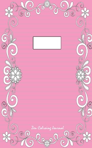 Zen Coloring Journal (pink): Therapeutic journal for writing ...