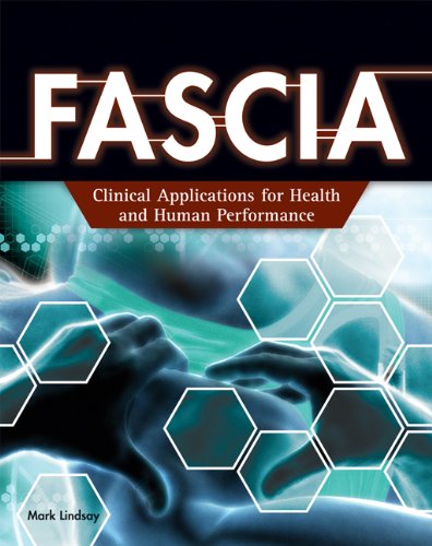 FASCIA: Clinical Applications for Health and Human Performance ...