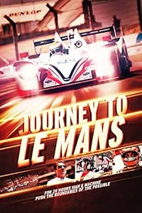 Journey to Le Mans [DVD] [Reino Unido]: Amazon.es: Simon Dolan, Patrick ...