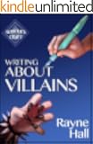 Writing About Villains: How to Create Compelling Dark Characters for ...