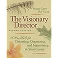 Visionary Director, The: Margie Carter/Deb Curtis: 9781605540207: Books ...