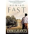 The Immigrants: Fast, Howard: 9781402237911: Amazon.com: Books
