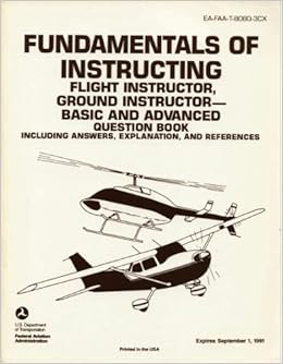 Fundamentals of instructing: Flight instructor, ground instructor-basic ...