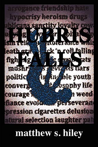 Hubris Falls: Hiley, Matthew: 9780615377780: Amazon.com: Books