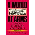 Amazon.com: A World at Arms: A Global History of World War II ...