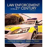 Law Enforcement in the 21st Century: Grant, Heath, Terry, Karen ...