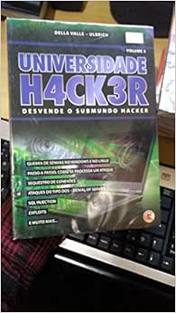 Vol. 3 universidade hacker desvende o submundo do hacker - 9788578731298 - Livros na Amazon Brasil