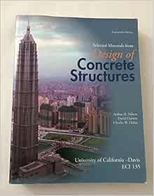 Selected Materials from Design of Concrete Structures (University of California Davis ECI 135 ...