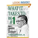 What It Takes to Be #1 : Vince Lombardi on Leadership: Vince Lombardi ...