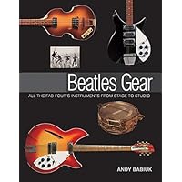 Beatles Gear: All the Fab Four's Instruments from Stage to Studio ...