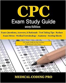 CPC Exam Study Guide - 2019 Edition: 150 CPC Practice Exam Questions ...