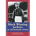 Black Winning Jockeys in the Kentucky Derby: Saunders, James Robert ...