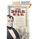 The Dorr War: Treason, Rebellion & the Fight for Reform in Rhode Island ...