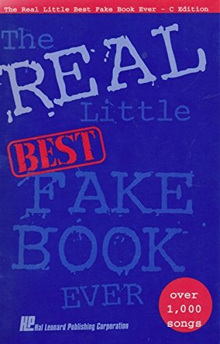 The Real Little Best Fake Book Ever: C Edition : Over 1,000 Songs (Fake ...