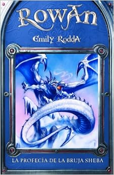 La profecia de la bruja Sheba / Rowan of Rin (Rowan/ Rowan of Rin) (Spanish Edition): Emily ...