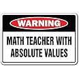 Amazon.com: Math Teacher with Absolute Values Warning Sign School ...