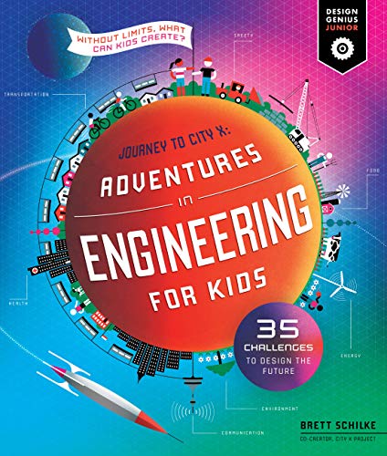 Adventures in Engineering for Kids: 35 Challenges to Design the Future ...