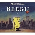 Beegu: Deacon, Alexis, Deacon, Alexis: 9780374306670: Amazon.com: Books