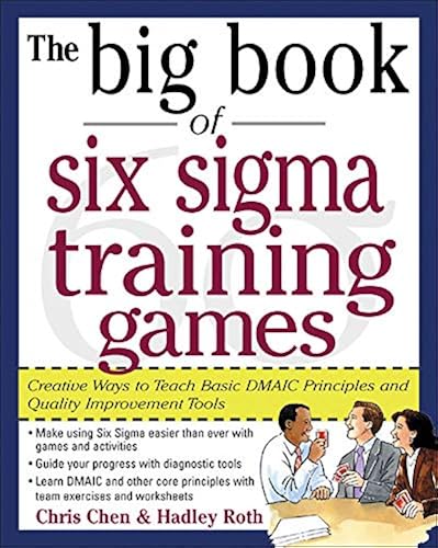 The Big Book of Six Sigma Training Games: Proven Ways to Teach Basic ...