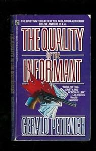 The Quality of the Informant book by Gerald Petievich