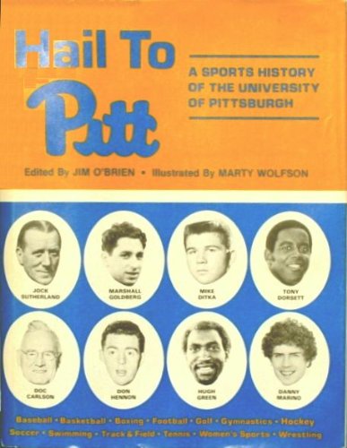 Hail to Pitt: A Sports History of the University of Pittsburgh ...