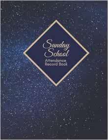 Sunday School Attendance Record Book: Large Size, 120 pages, Sunday ...
