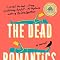 The Dead Romantics: Poston, Ashley: 9780593336489: Amazon.com: Books