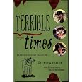 Terrible Times (Eddie Dickens, Book 3): Philip Ardagh, David Roberts ...